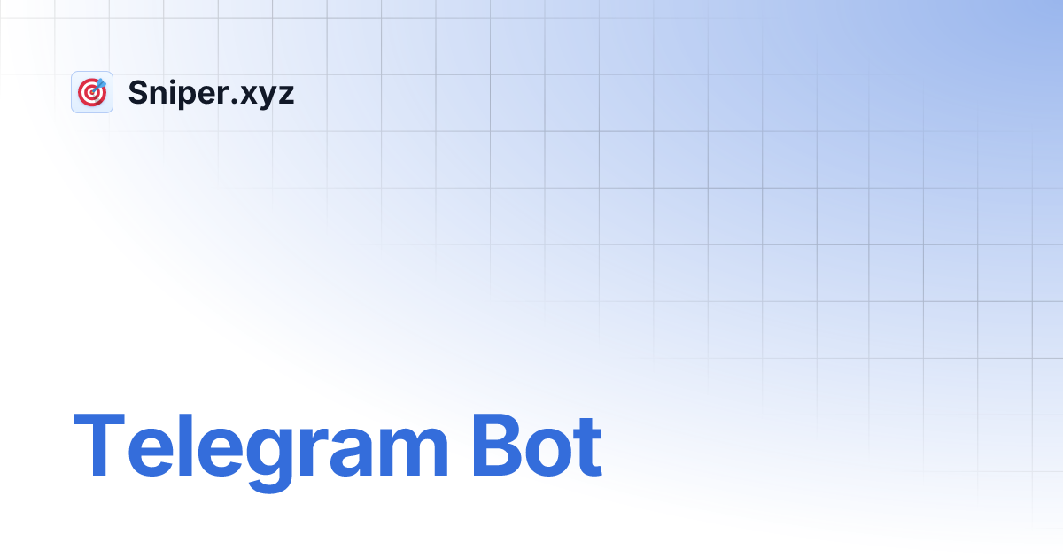 Telegram Bot | Sniper.xyz