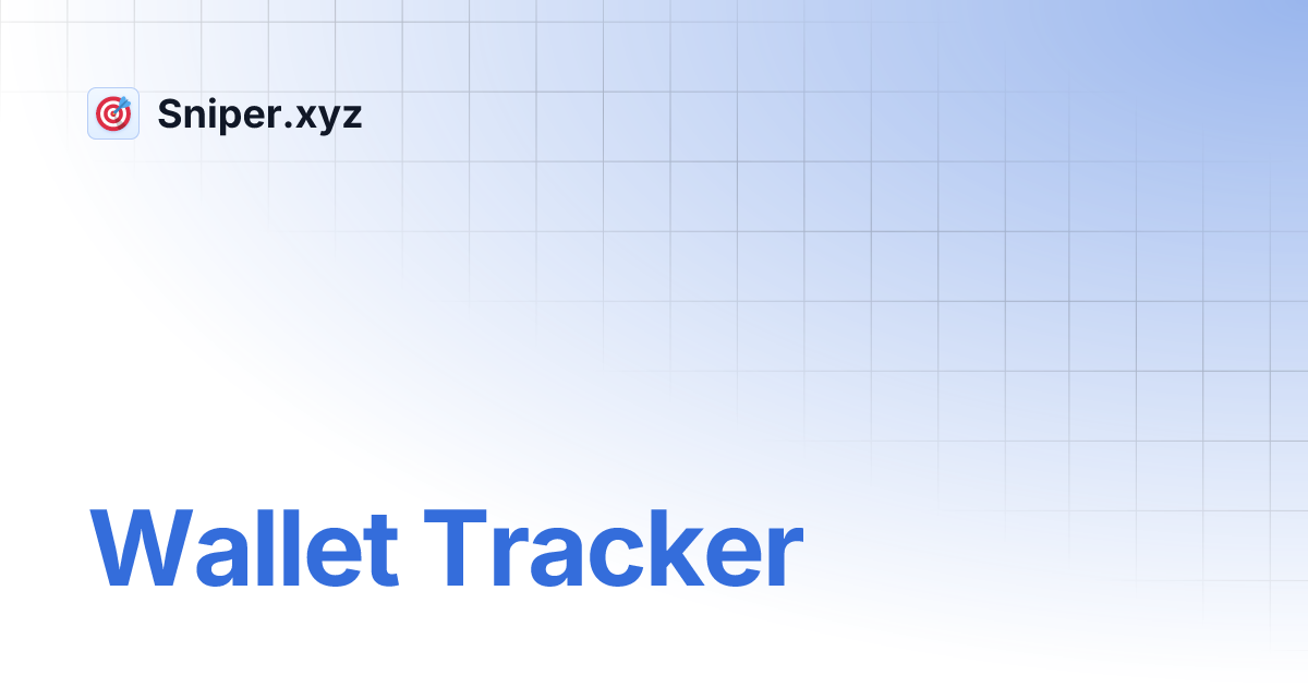 Wallet Tracker | Sniper.xyz